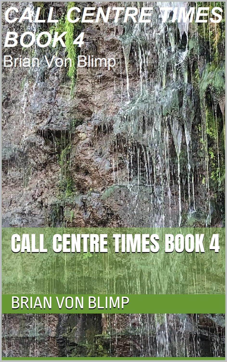 CALL CENTRE TIMES BOOK 4 - Kindle edition by Von Blimp , Brian ...
