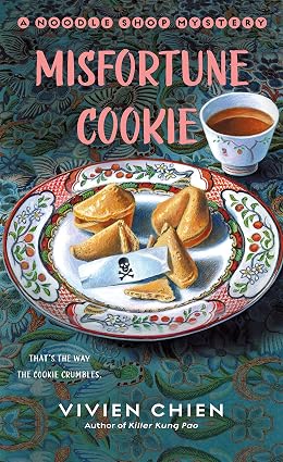 Misfortune Cookie: A Noodle Shop Mystery - Kindle edition by Chien ...