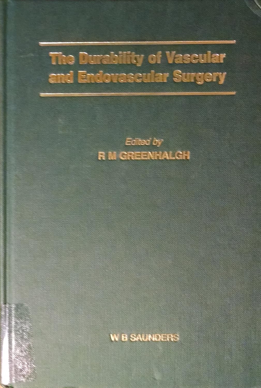 Buy The Durability of Vascular and Endovascular Surgery: Management and ...