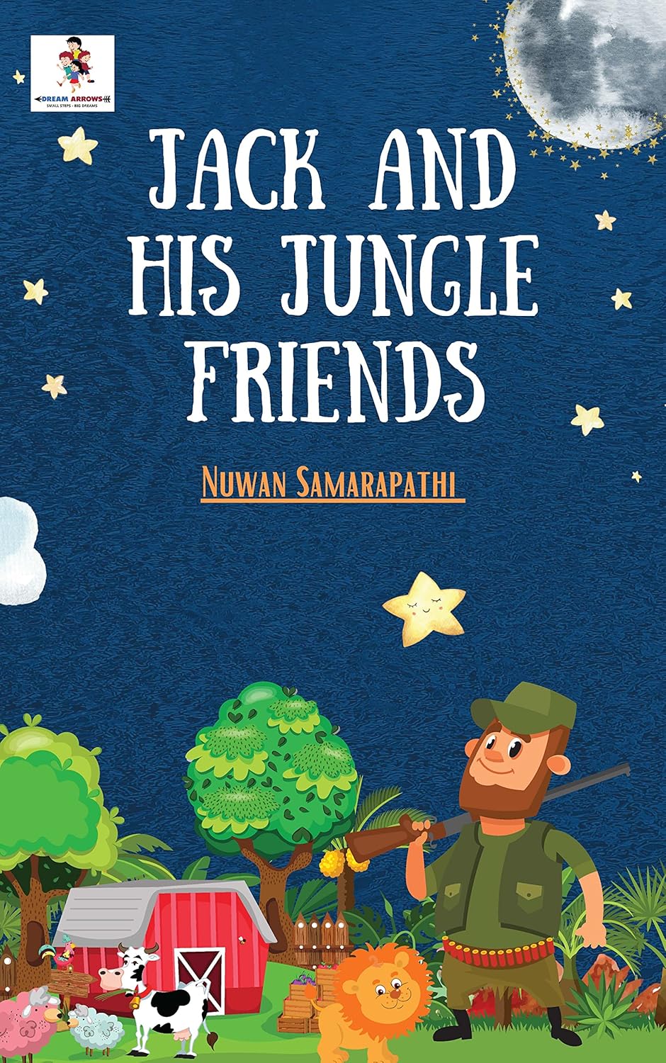 Jack and his jungle friends: Inspiring story for children - Kindle edition by Samarapathi, Nuwan ...