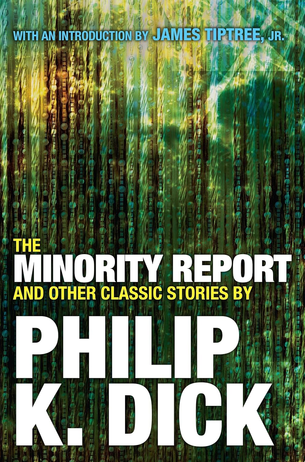 The Minority Report and Other Classic Stories By Philip K. Dick: Dick ...