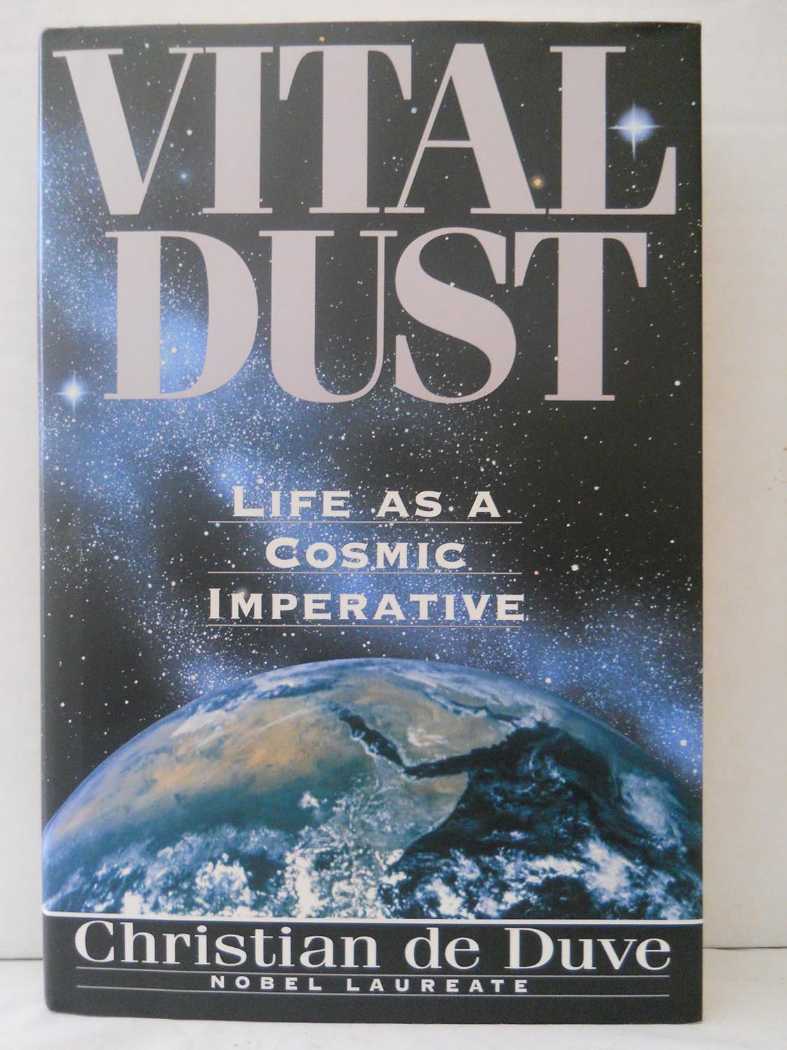 Vital Dust: Life As A Cosmic Imperative: De Duve, Christian ...