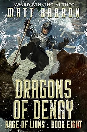 Amazon.com: Dragons of Denay (Rage of Lions Book 8) eBook : Barron, Matt: Kindle Store