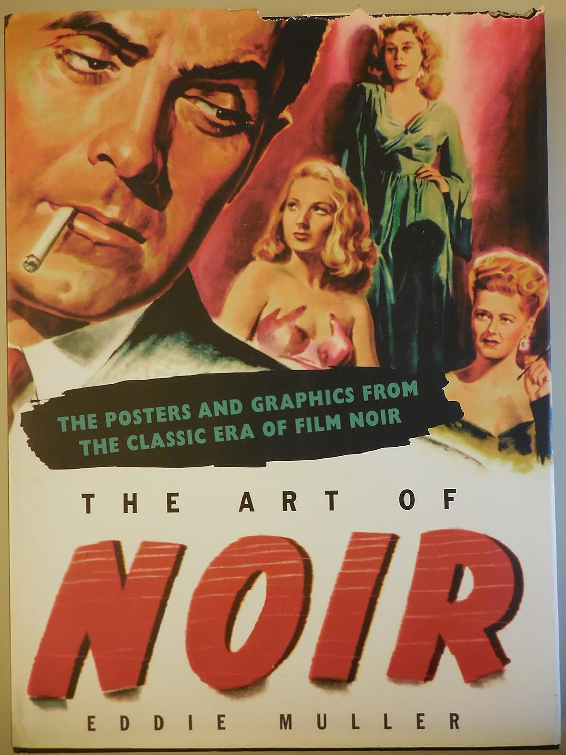 The Art Of Noir: The Posters and Graphics from the Classic Period of ...