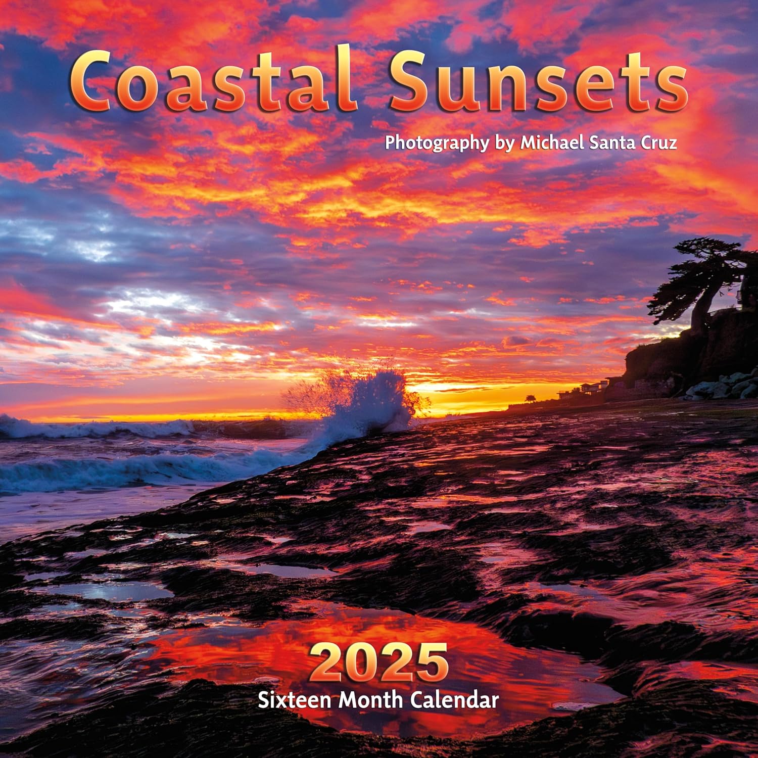Coastal Sunsets Calendar 2025: Michael Santa Cruz: 9781960333186 ...