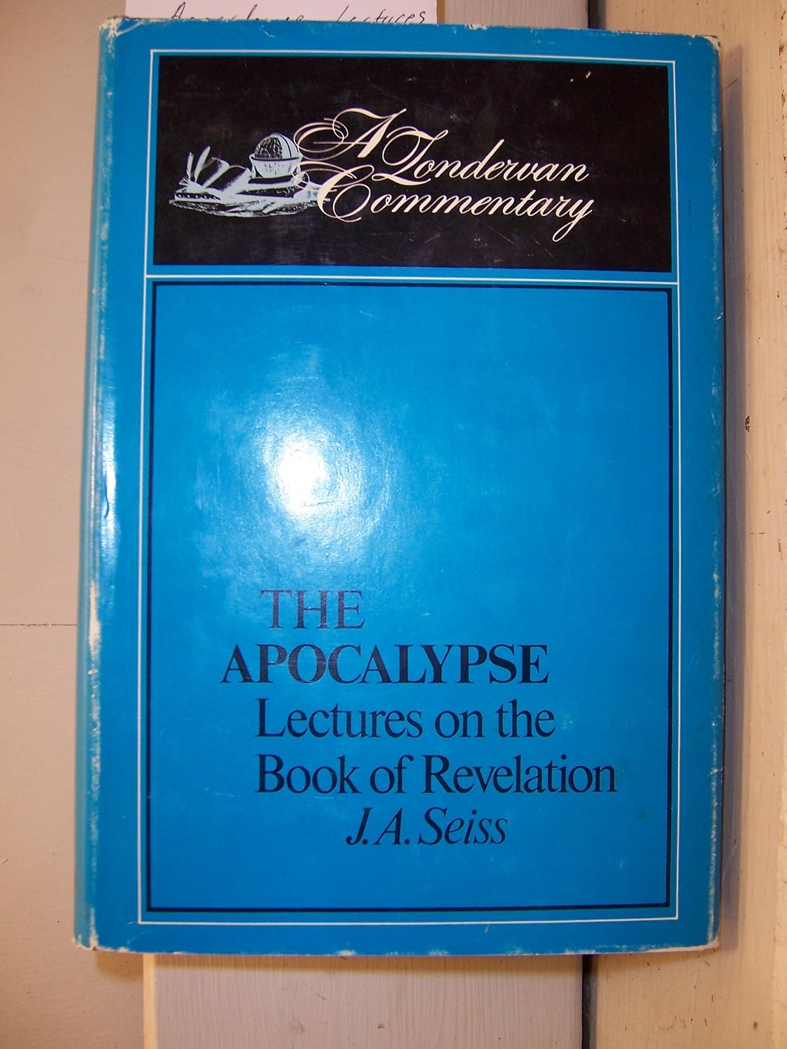 The Apocalypse Lectures on the Book of Revelation,1975 Hardcover: J.A ...
