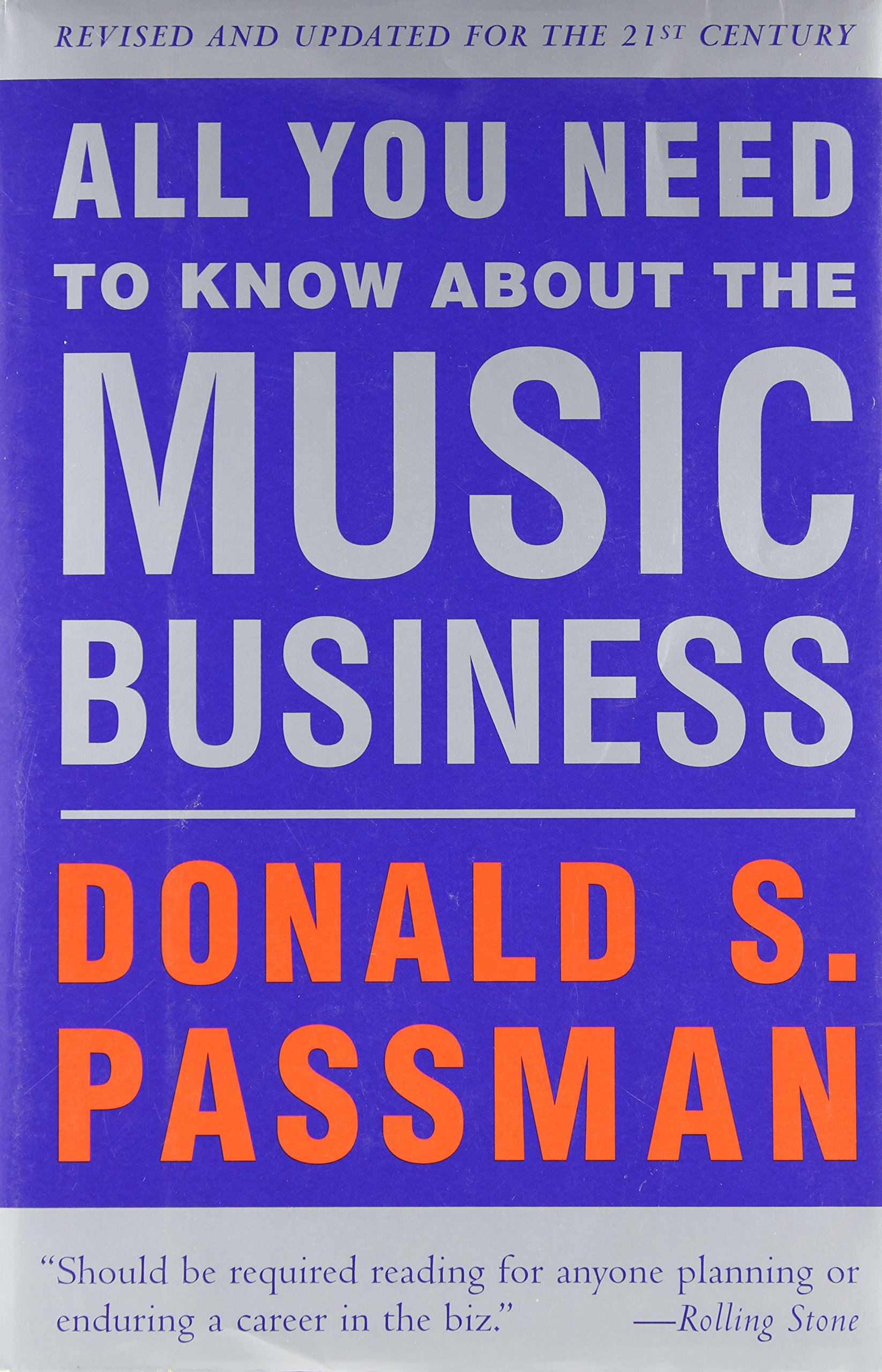 All You Need to Know About the Music Business: Revised and Updated for ...