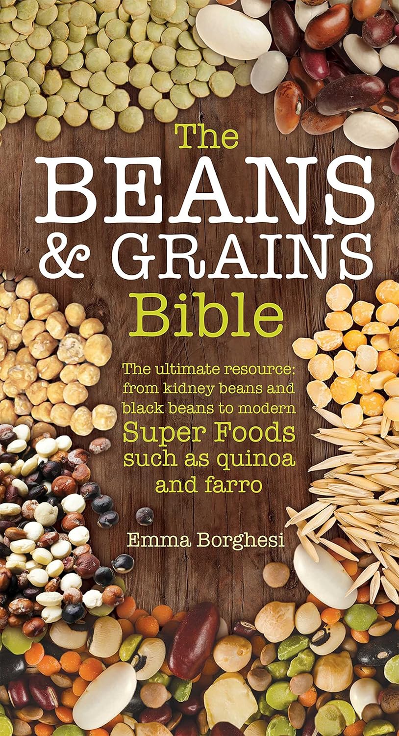 The Beans & Grains Bible: Borghesi, Emma: 9781626864375: Amazon.com: Books