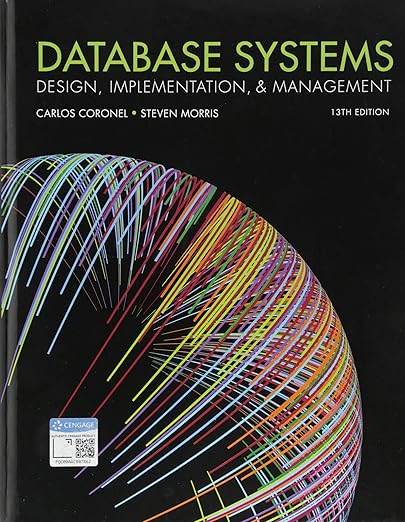 Database Systems: Design, Implementation, & Management: Coronel, Carlos, Morris, Steven ...