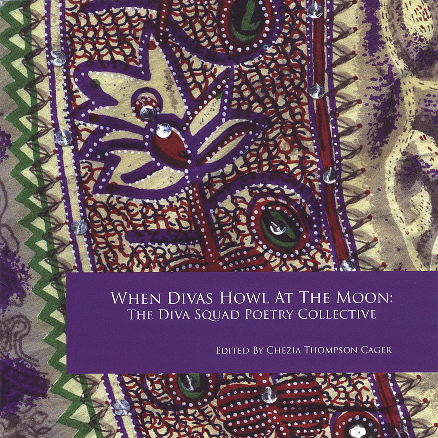 Chezia Thompson Cager - When Divas Howl at the Moon: A Sample Reading ...