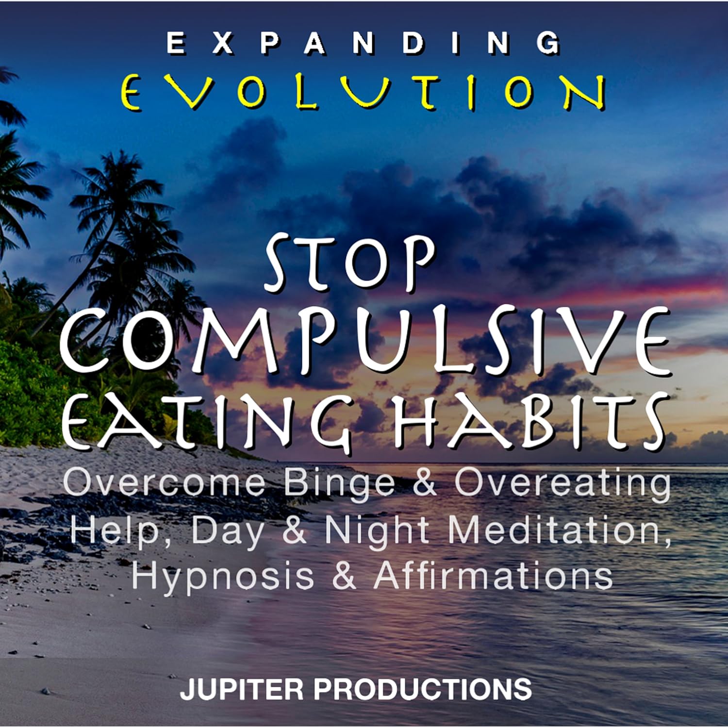 Amazon.com: Stop Compulsive Eating Habits: Overcome Binge & Overeating ...