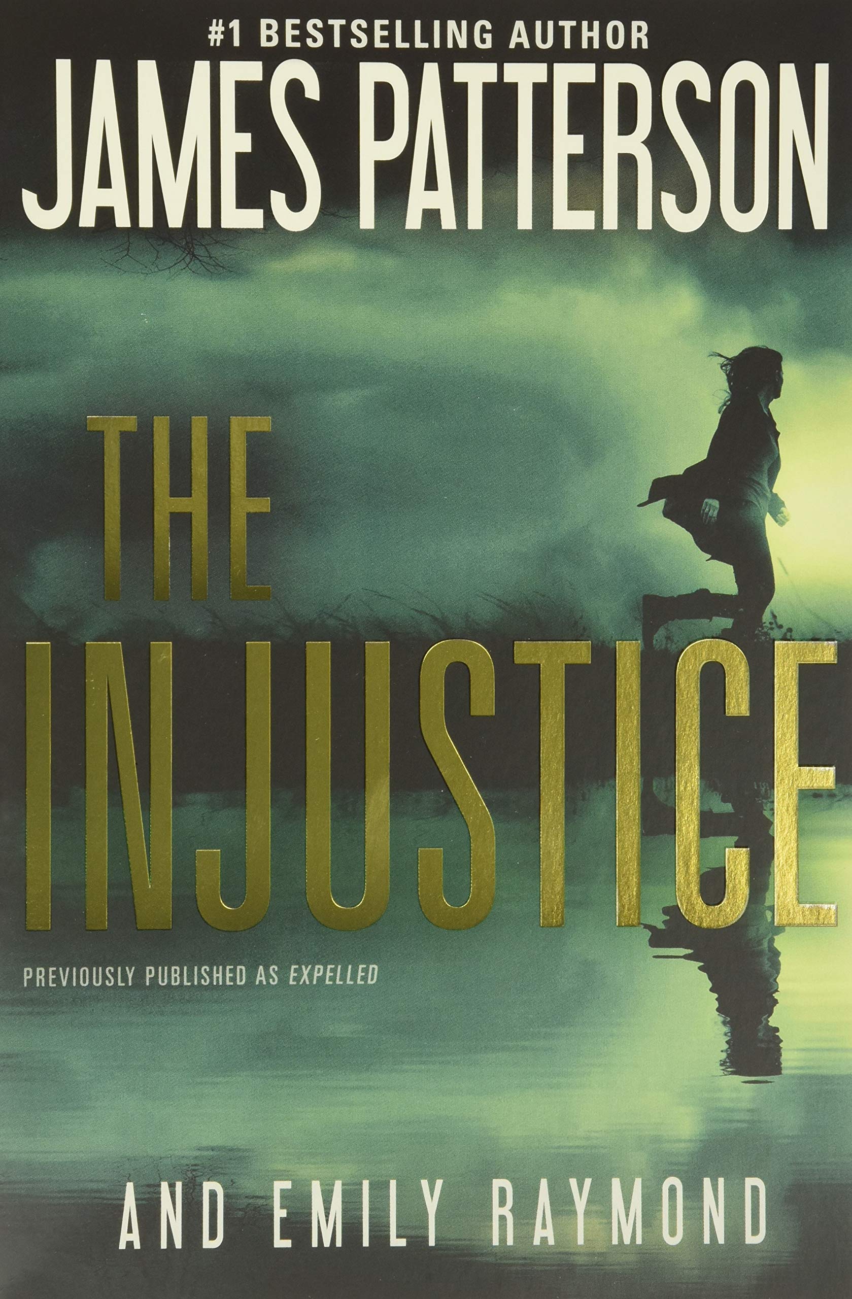 The Injustice : Patterson, James, Raymond, Emily: Amazon.ca: Books
