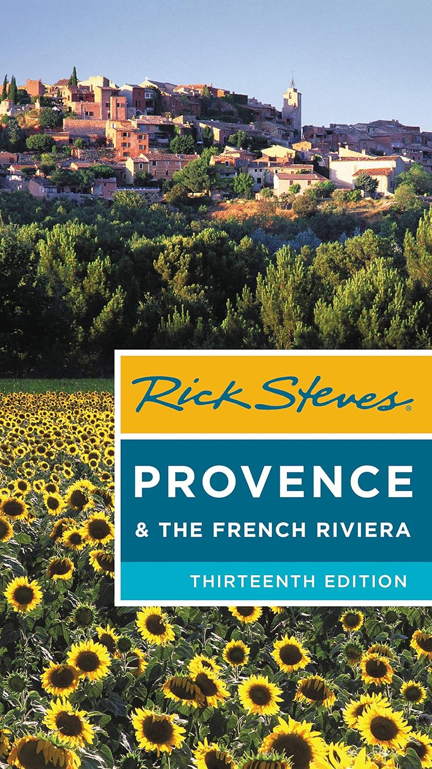 Rick Steves Provence & the French Riviera: Steves, Rick, Smith, Steve ...