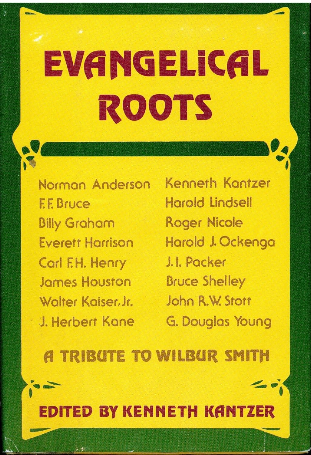 Evangelical Roots: A Tribute to Wilbur Smith: edited by Kenneth S ...