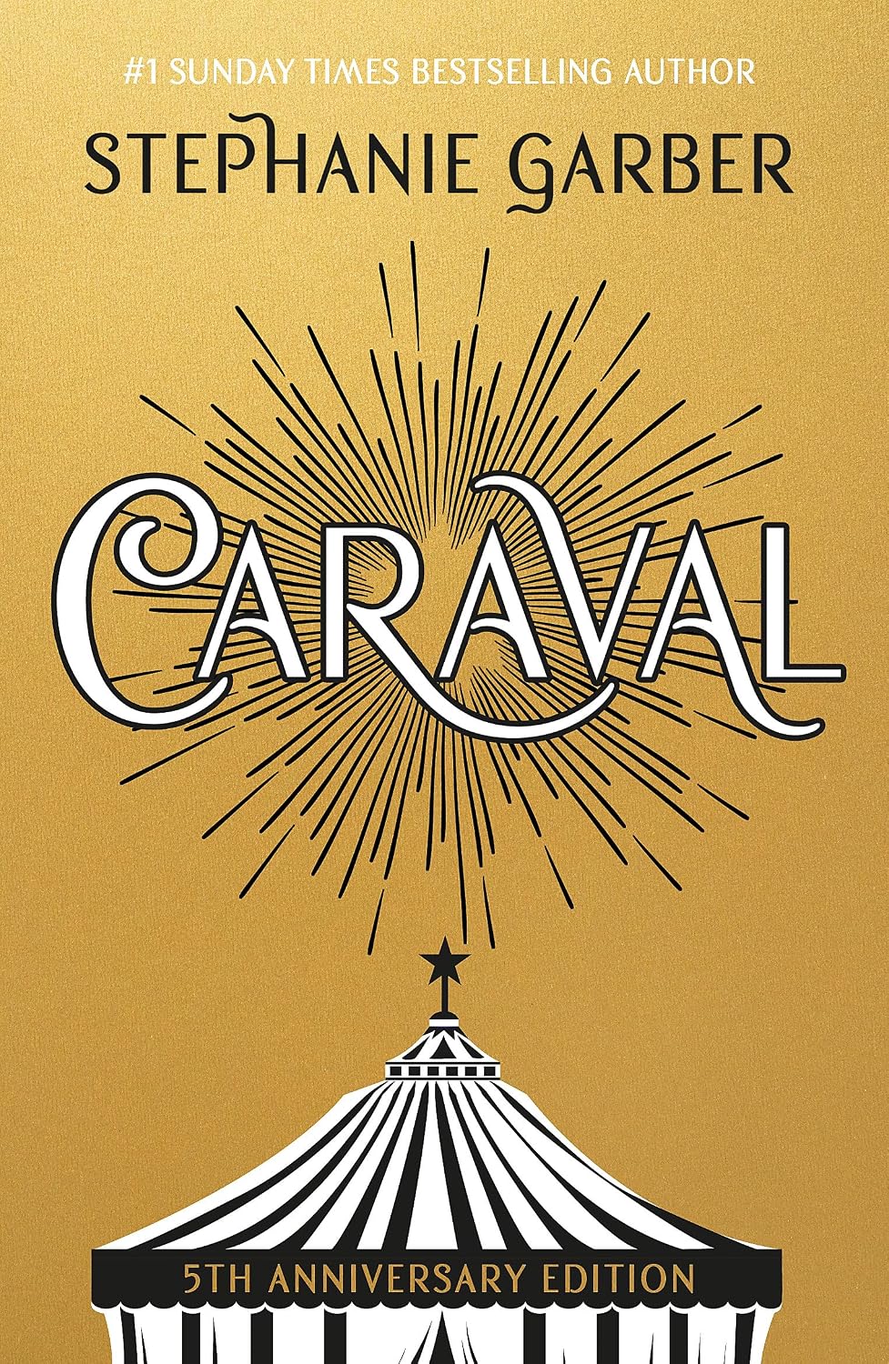 Caraval: 5th Anniversary Edition with a stunning foiled jacket : Garber ...