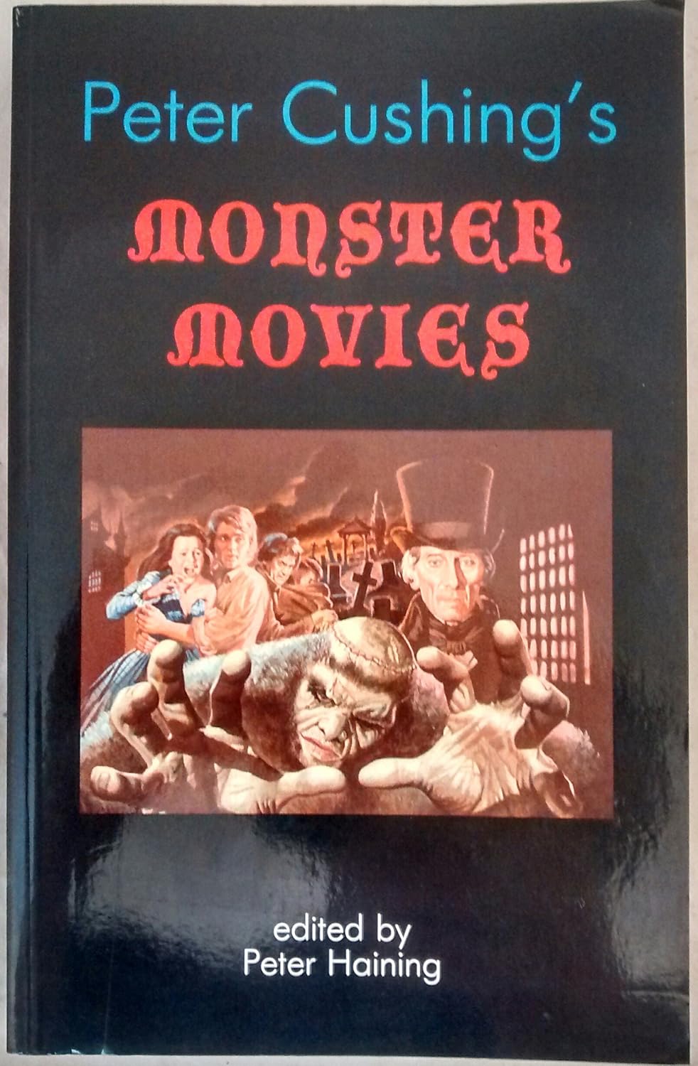 Peter Cushing's Monster Movies: Peter Haining: 9780709054559: Amazon ...