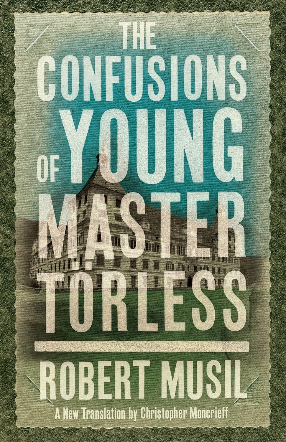 The Confusions of Young Master Törless (Alma Classics): Musil, Robert ...
