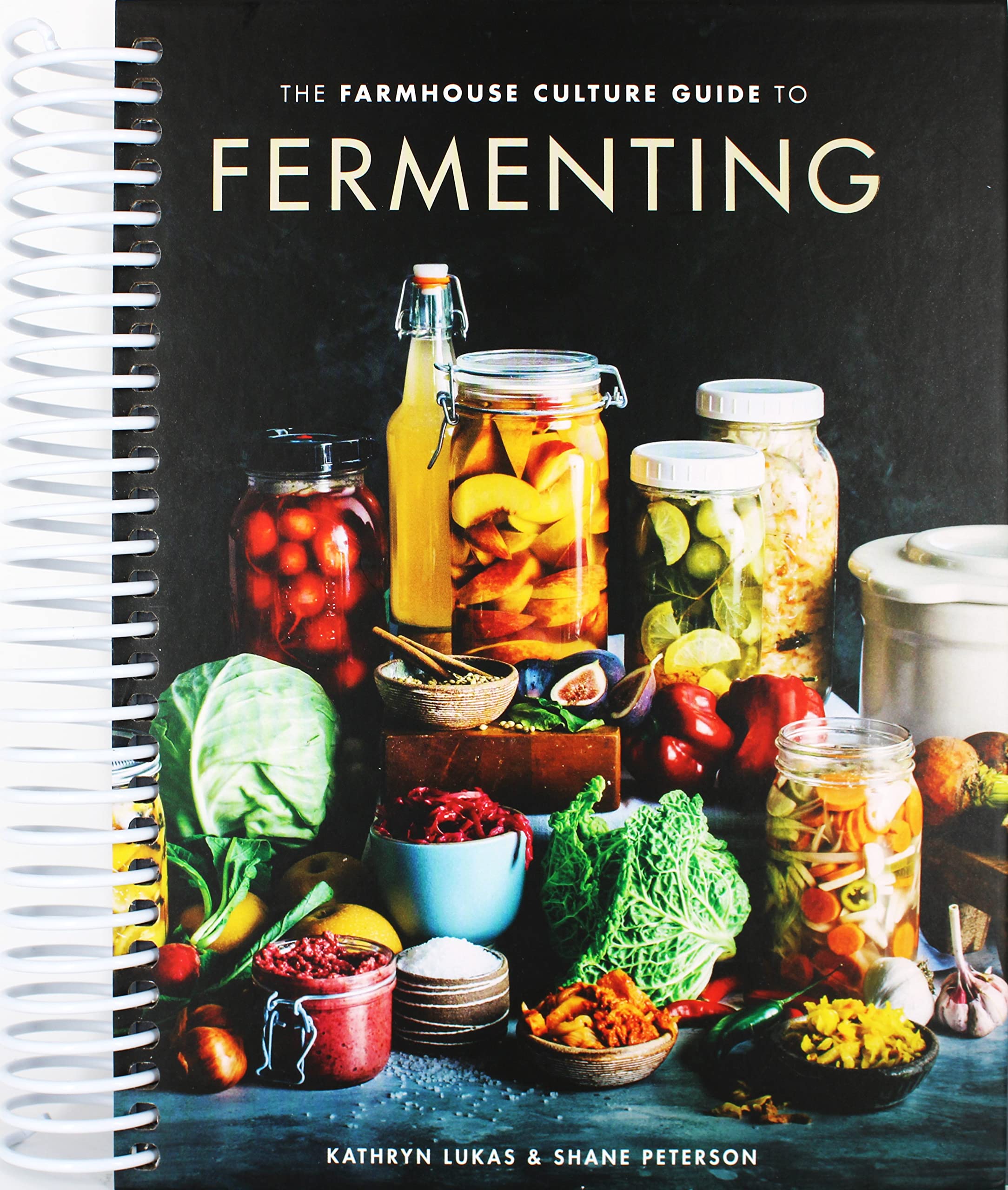 The Farmhouse Culture Guide to Fermenting: Crafting Live-Cultured Foods ...