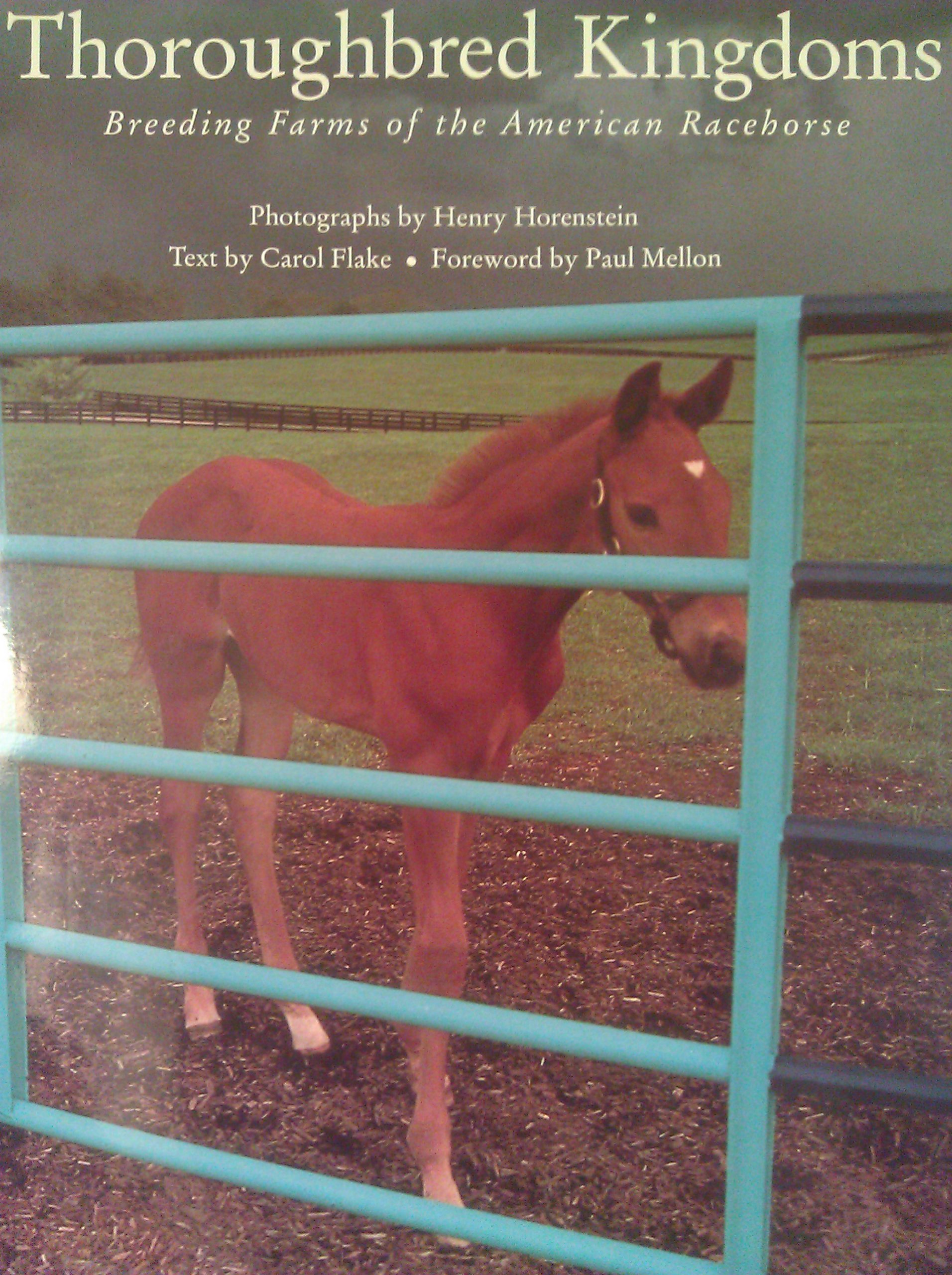 Thoroughbred Kingdoms: Breeding Farms of the American Racehorse ...