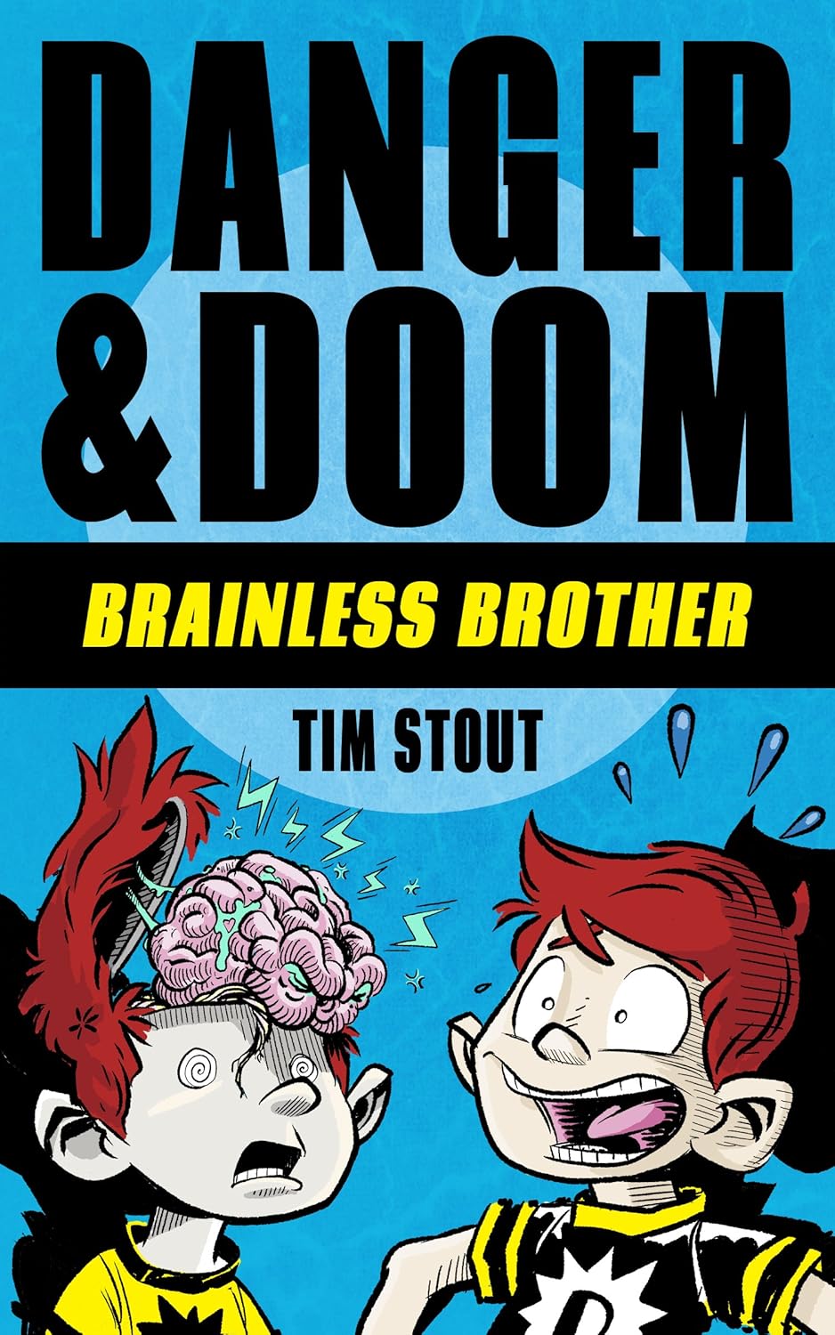 Danger & Doom: Brainless Brother (a hilarious action adventure for kids ...