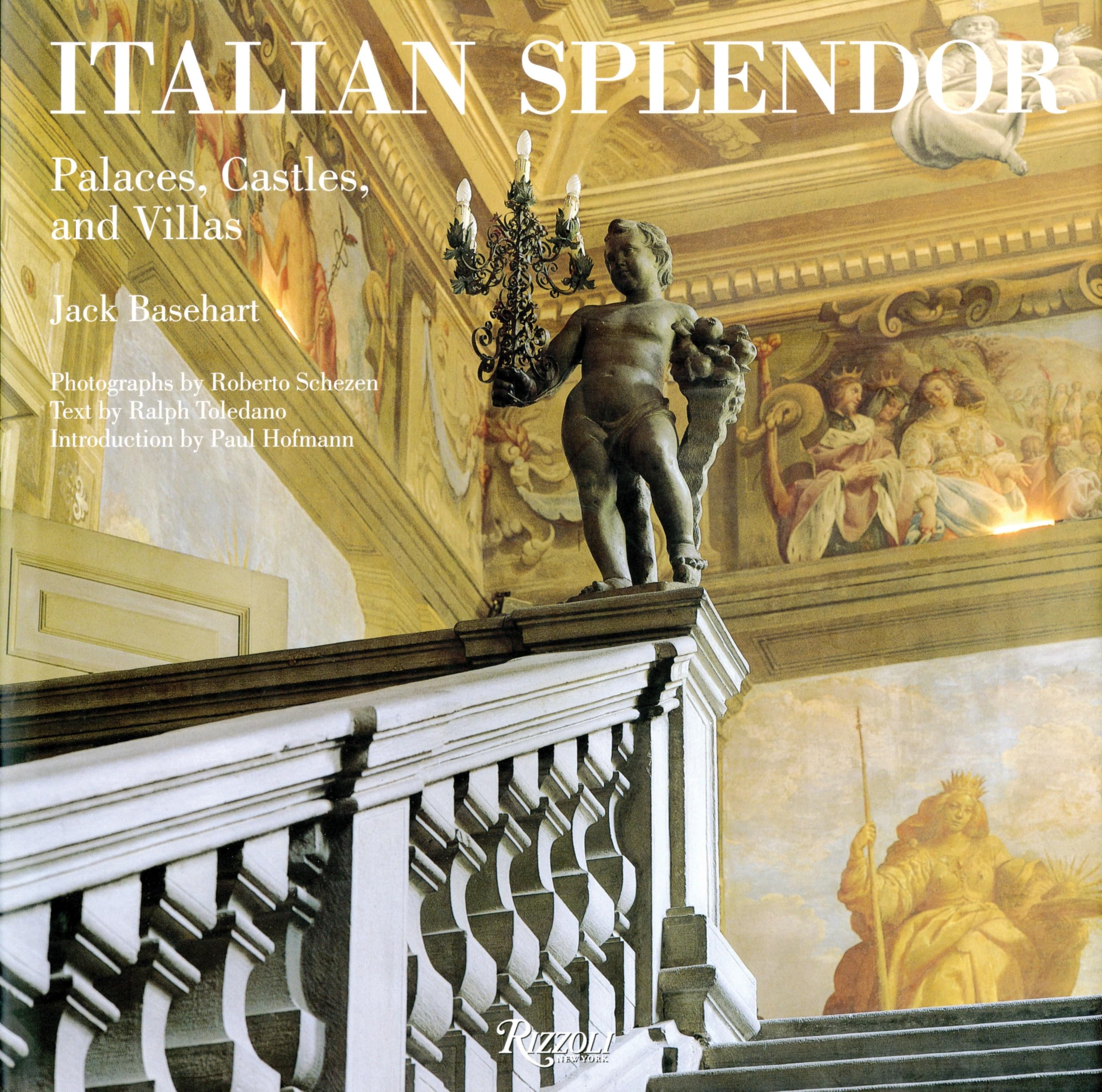 Italian Splendor: Castles, Palaces, and Villas (Rizzoli Classics ...
