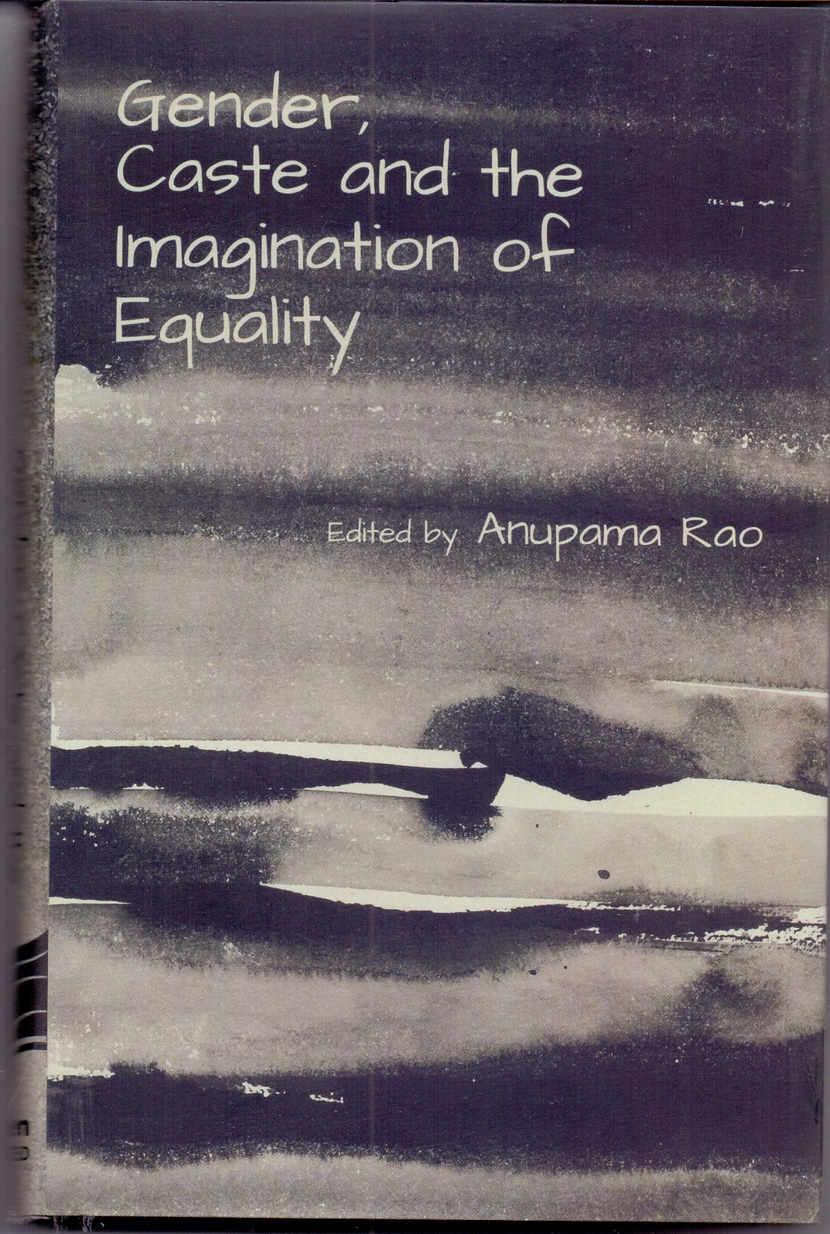 Gender, Caste and the Imagination of Equality : anupama rao: Amazon.in ...