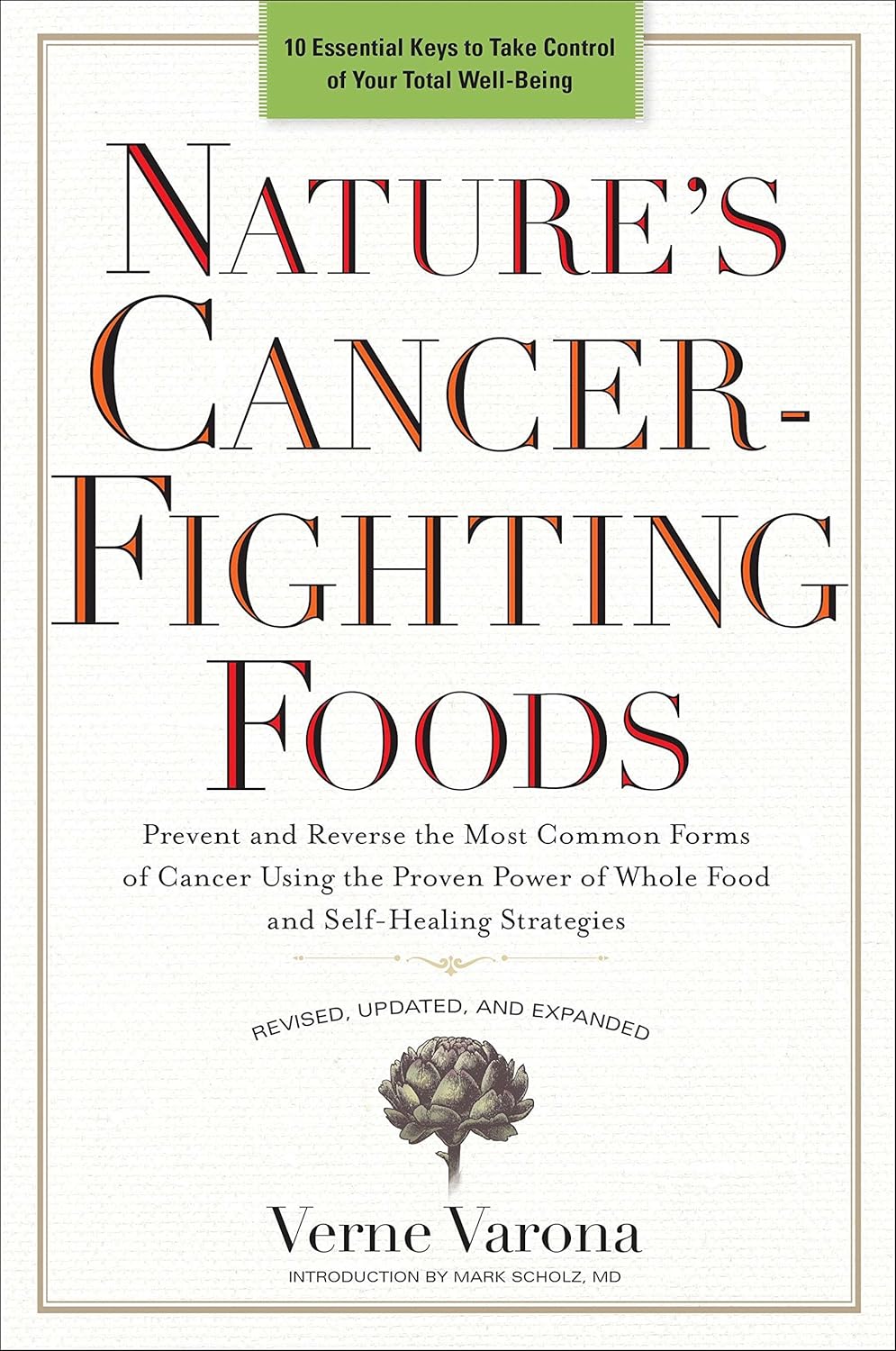 Nature's Cancer-Fighting Foods: Prevent and Reverse the Most Common ...