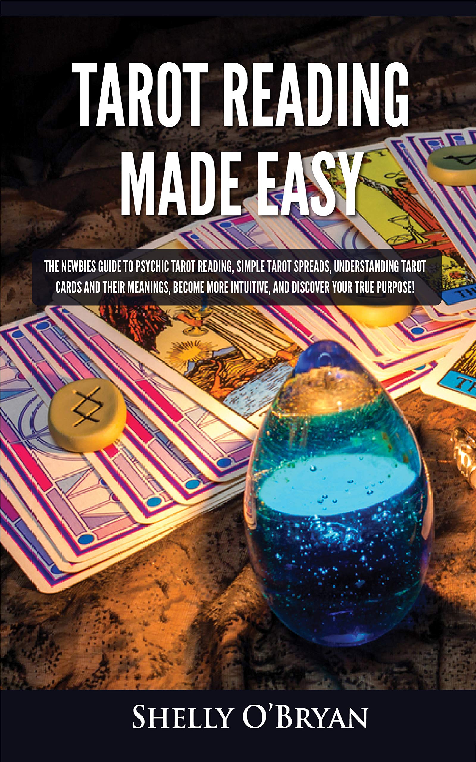 Buy Tarot Reading Made Easy: The Newbie's Guide to Psychic Tarot ...