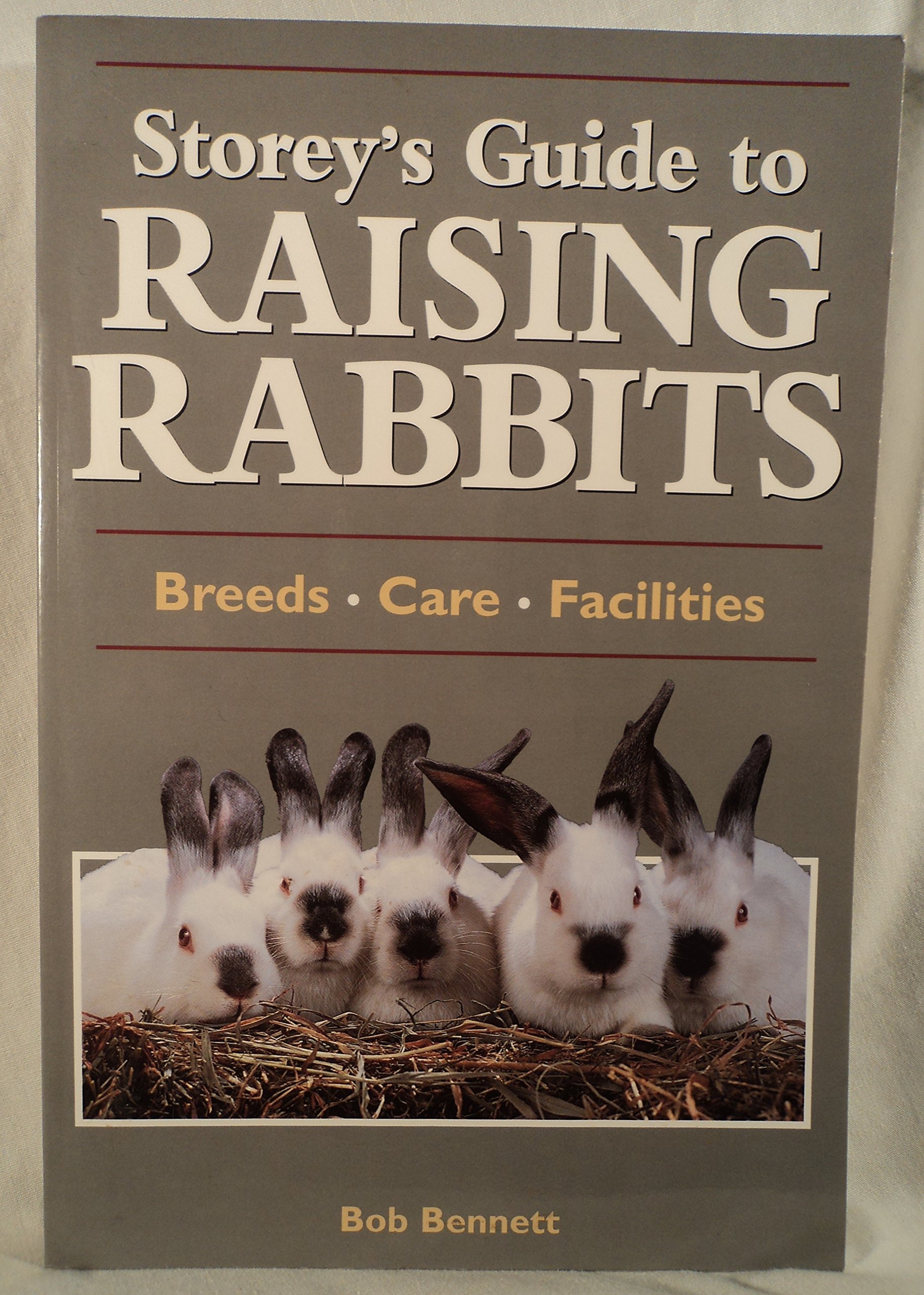 Storey's Guide to Raising Rabbits: Breeds, Care, Facilities: Bennett ...