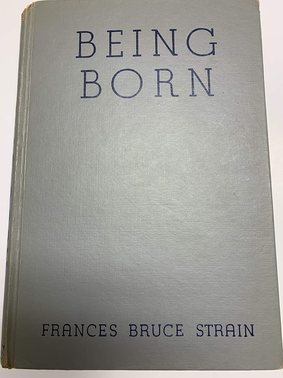 Being Born: Frances Bruce Strain: Amazon.com: Books