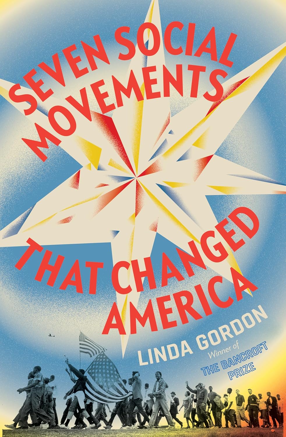 Amazon.com: Seven Social Movements That Changed America eBook : Gordon, Linda: Kindle Store