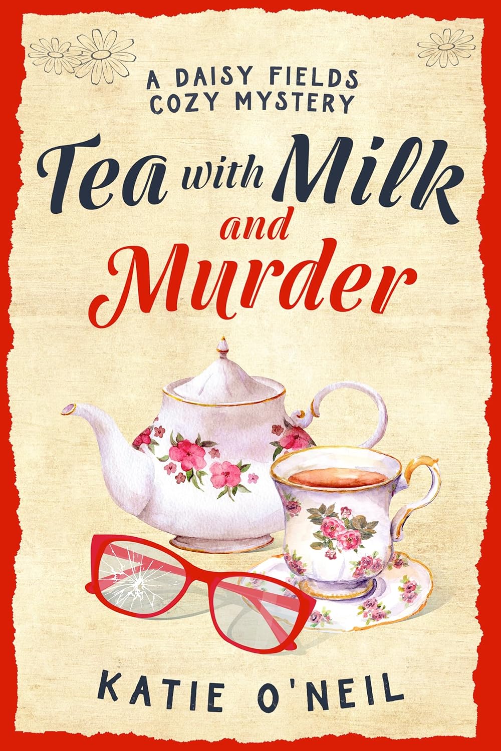 Tea with Milk and Murder: A Daisy Fields cozy Mystery - Kindle edition ...