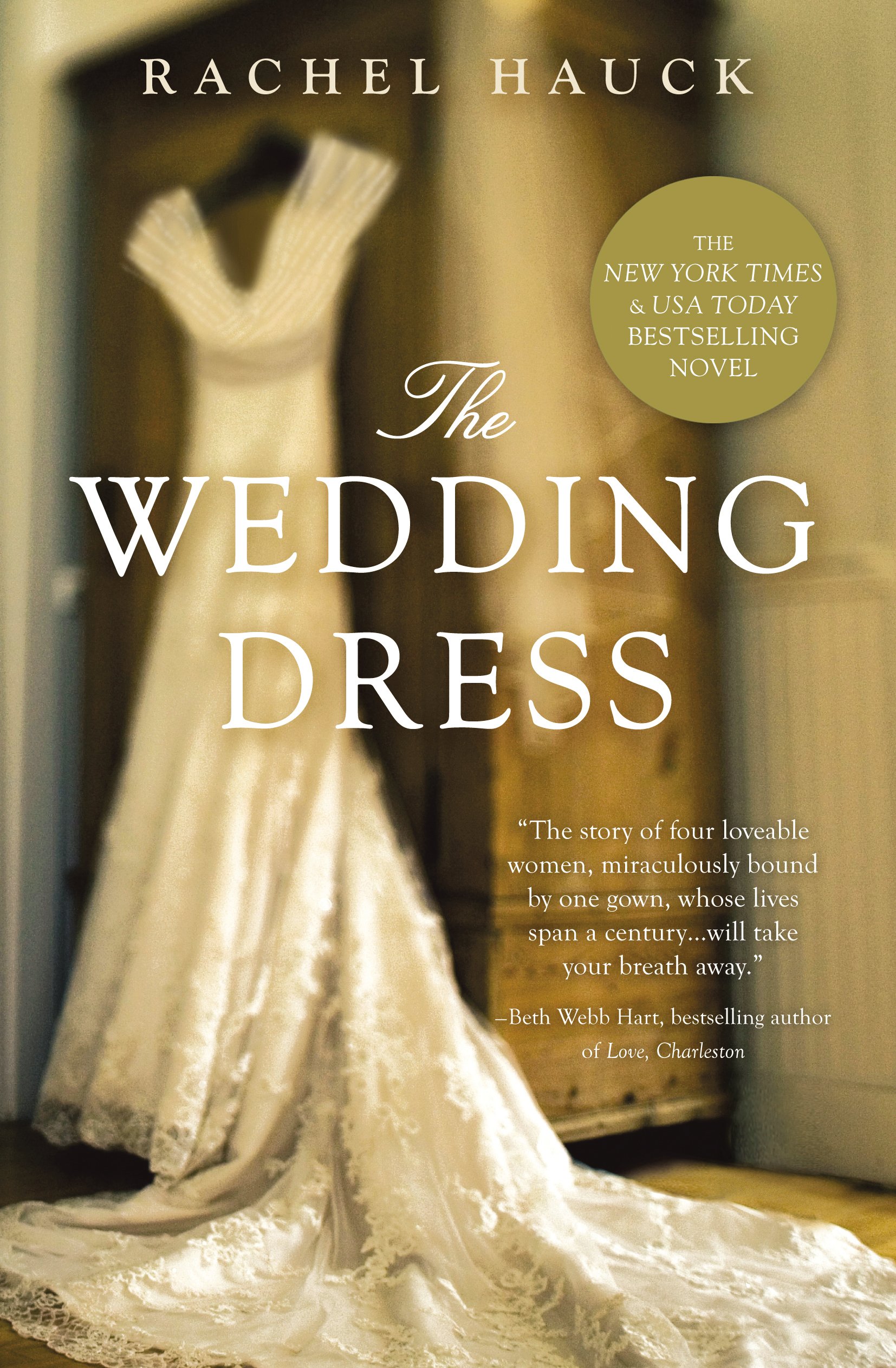 The Wedding Dress: Hauck, Rachel: 9781595549631: Amazon.com: Books