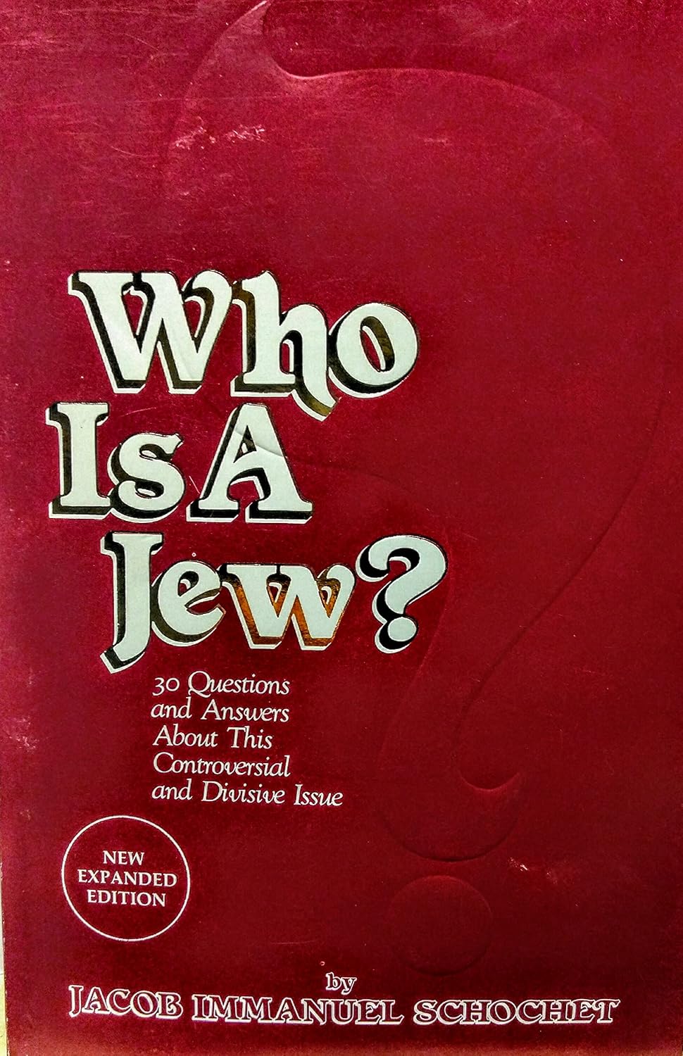 Who is a Jew?: 30 questions and answers about this controversial and ...