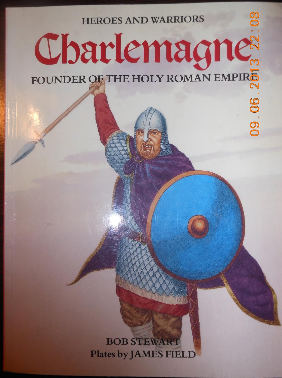 Charlemagne: Founder of the Holy Roman Empire (Heroes and Warriors ...