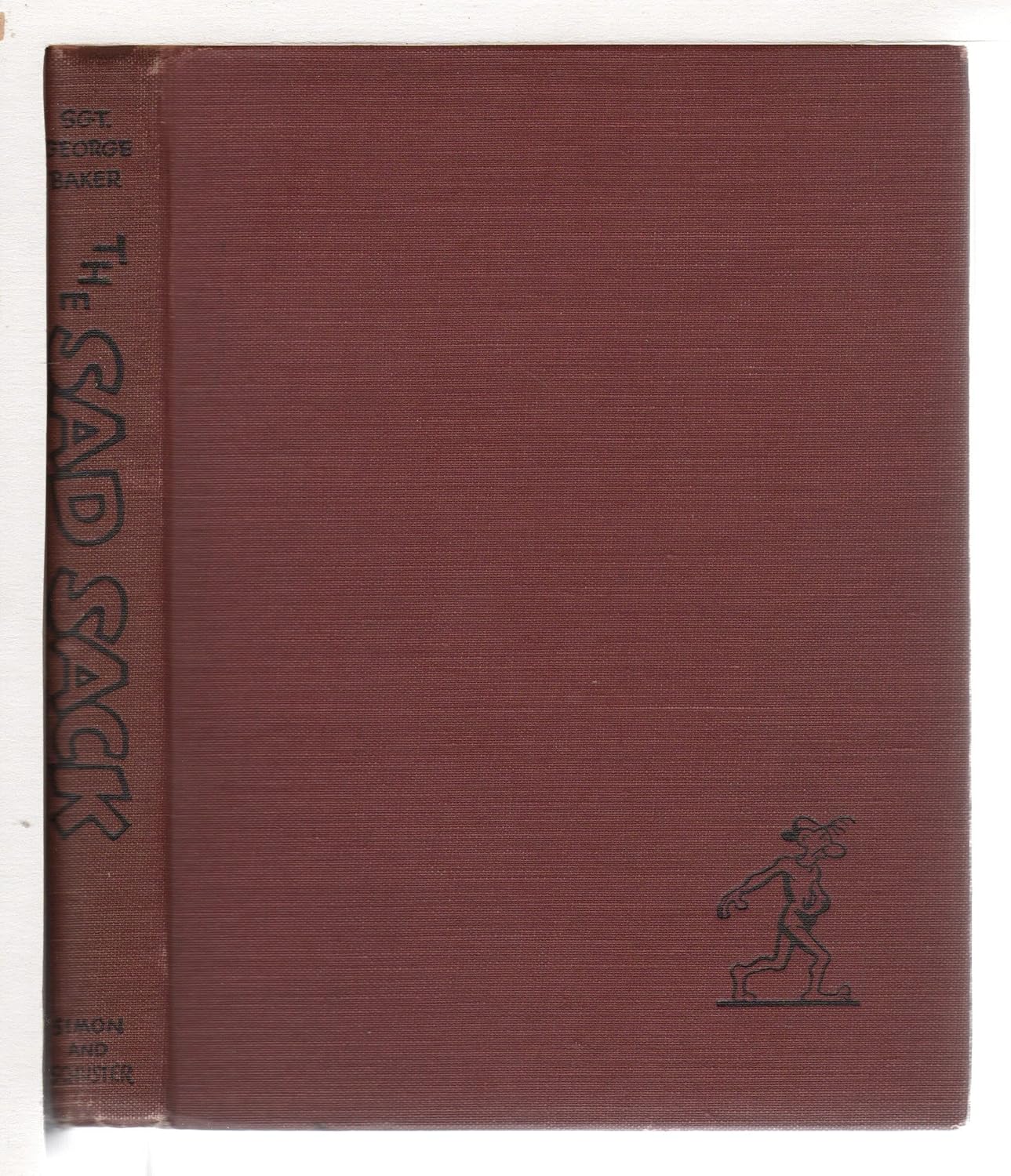 The Sad Sack: His Biography in 115 Cartoons from the Pages of Yank ...