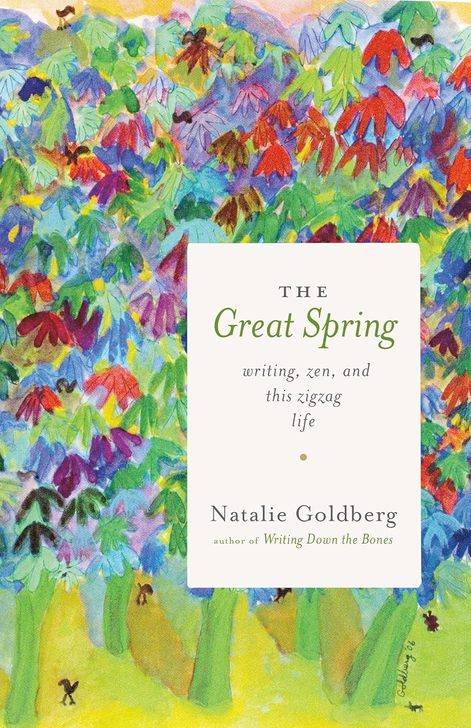 Great Spring: Writing, Zen, and This Zigzag Life: Amazon.co.uk: Natalie ...