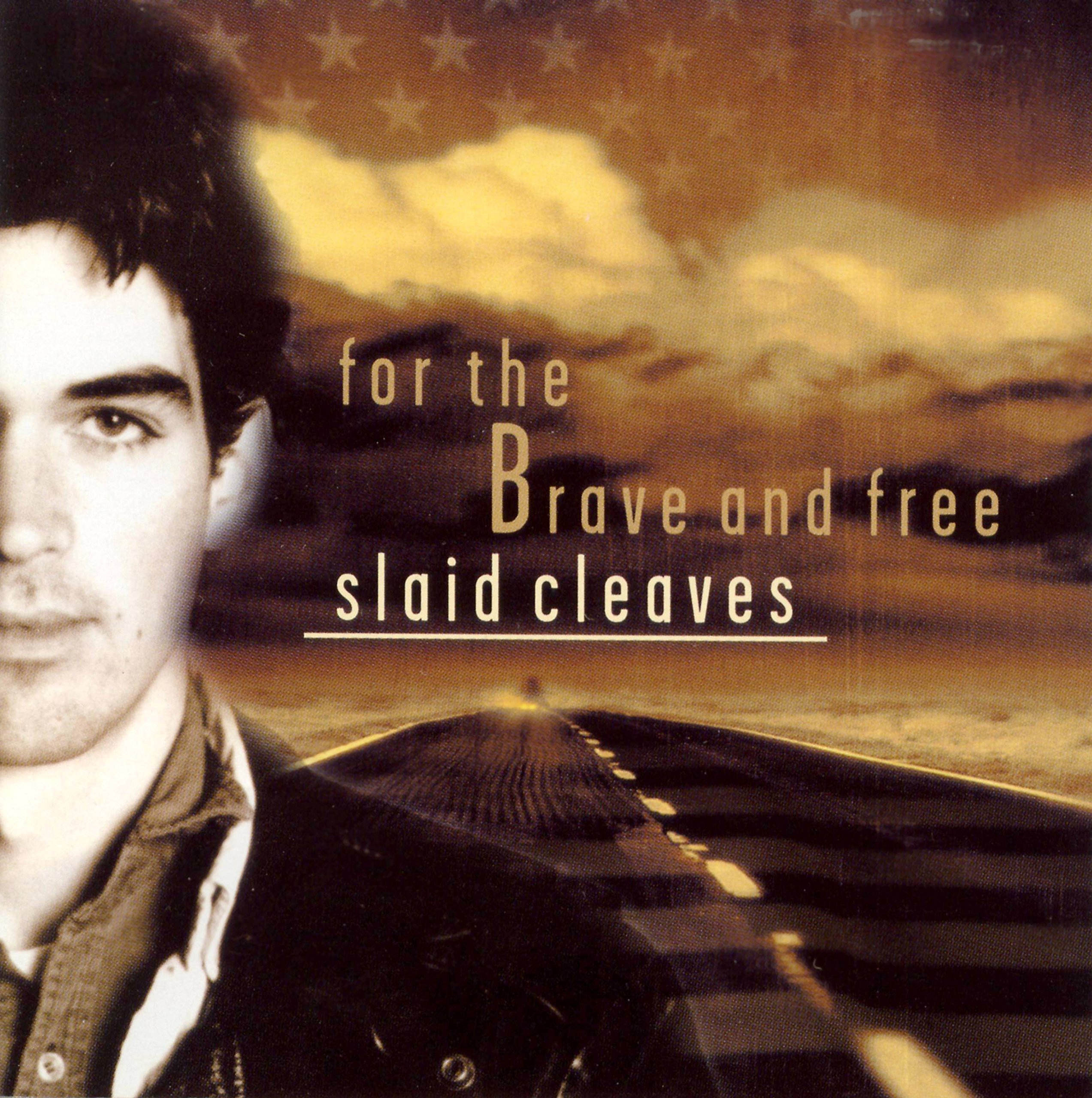 Slaid Cleaves - For the Brave & Free - Amazon.com Music