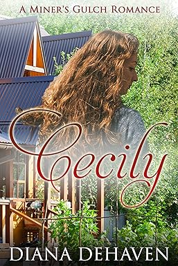 Amazon.com: Cecily: A Sweet and Wholesome Western Romance Novella (Miner's Gulch Romance Book 1 ...