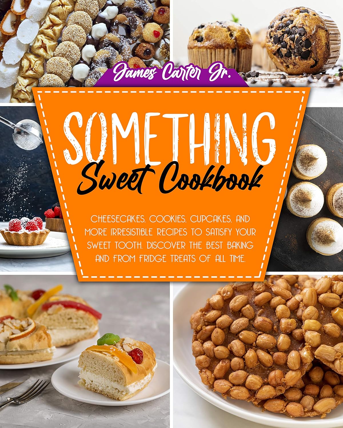 Amazon.com: SOMETHING SWEET COOKBOOK: Cheesecakes, Cookies, Cupcakes ...