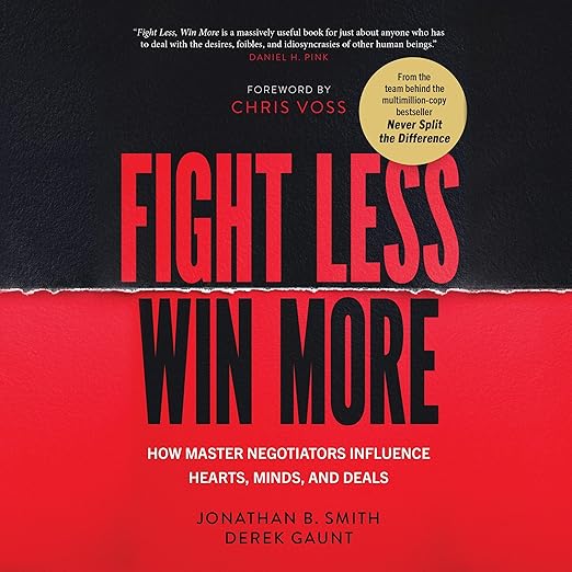 Amazon.com: Fight Less, Win More: How Master Negotiators Influence ...