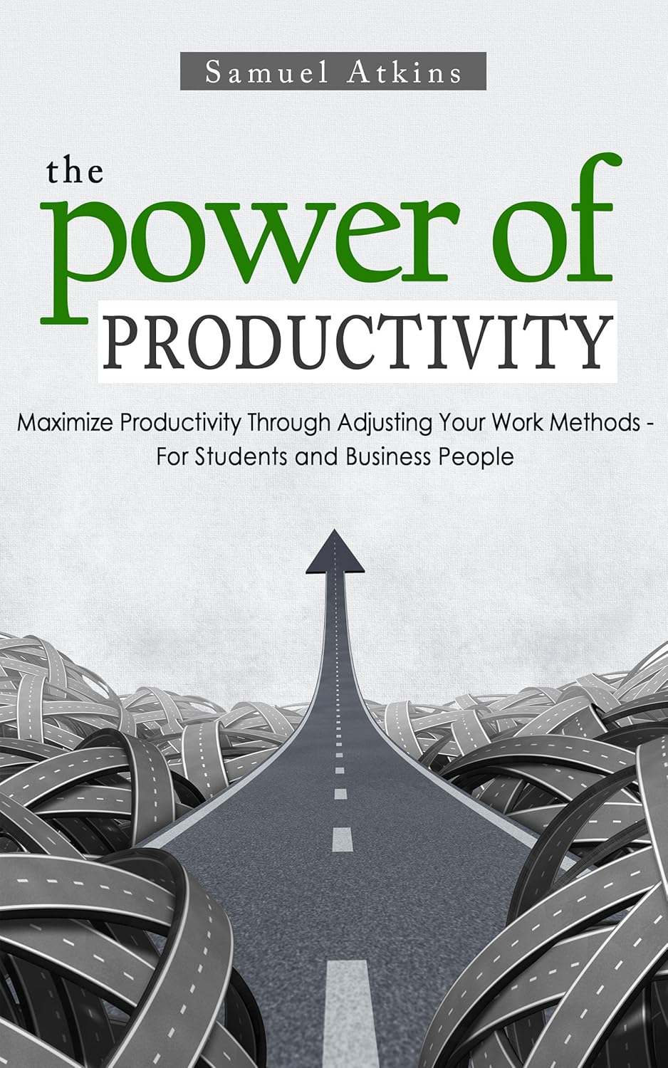 The Power of Productivity: Maximize Productivity Through Adjusting Your ...