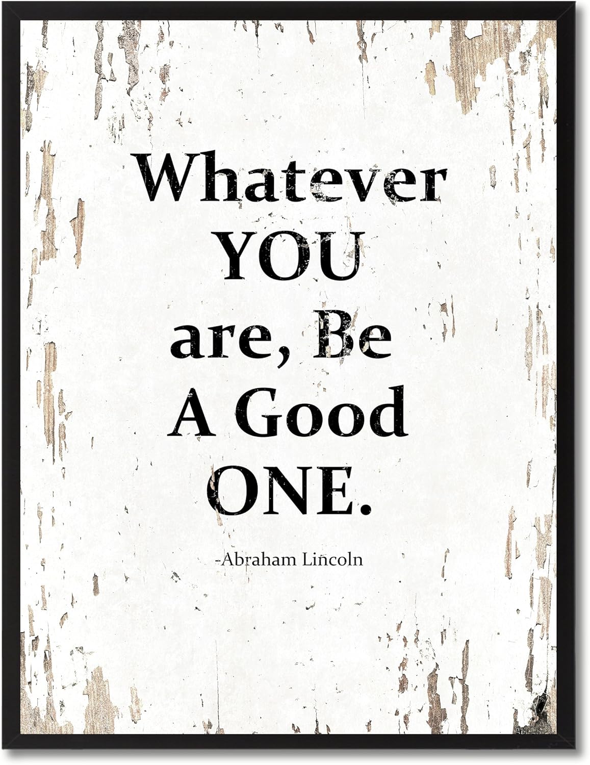 Amazon.com: Whatever You Are Be A Good One Abraham Lincoln Motivation ...