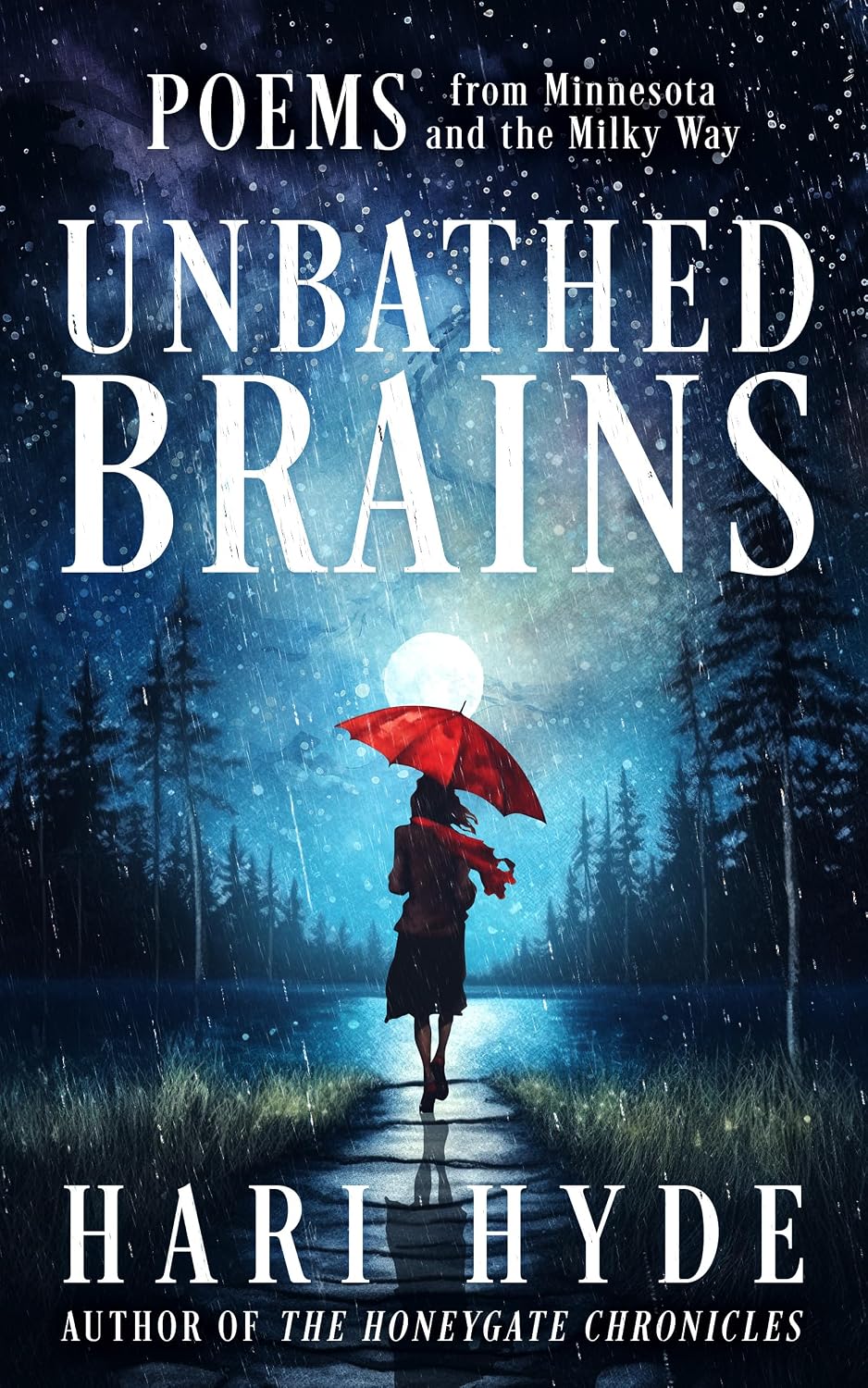 UNBATHED BRAINS: POEMS from Minnesota and the Milky Way - Kindle ...