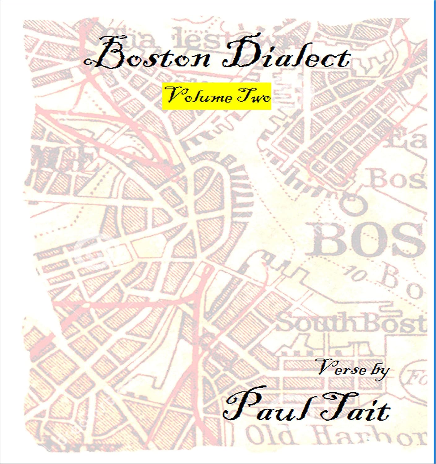 Boston Dialect, Volume Two - Kindle edition by Tait, Paul. Literature ...