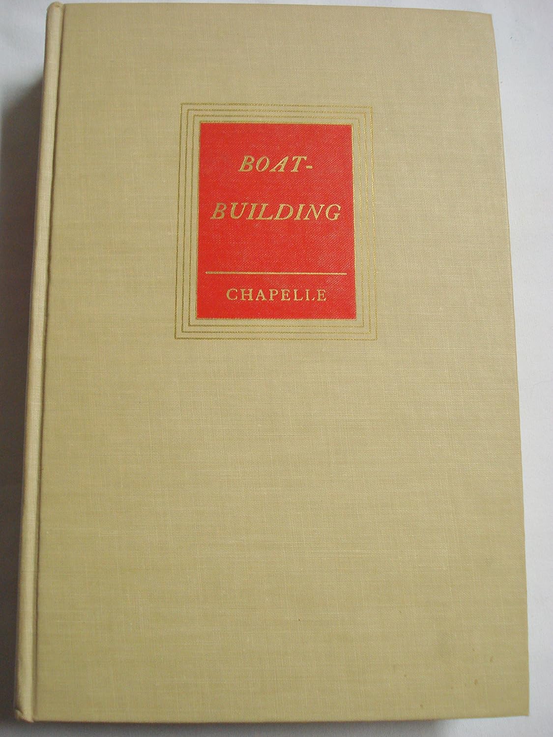 Boatbuilding;: A complete handbook of wooden boat construction ...