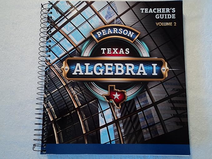 Pearson Algebra 1 Texas: Teacher Guide Volume 2: Allan E. Bellman Basia ...