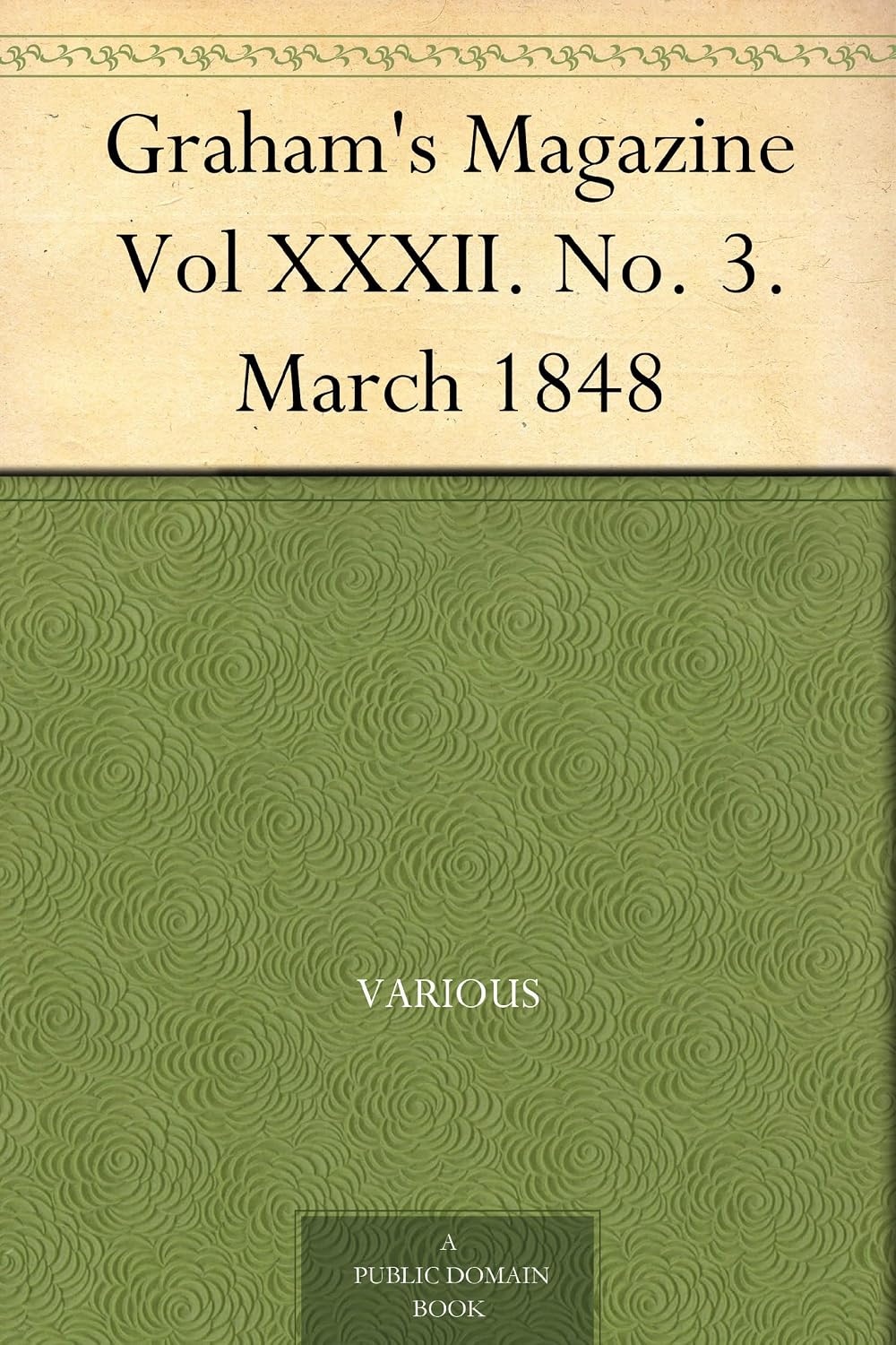 Amazon.com: Graham's Magazine Vol XXXII. No. 3. March 1848 eBook ...