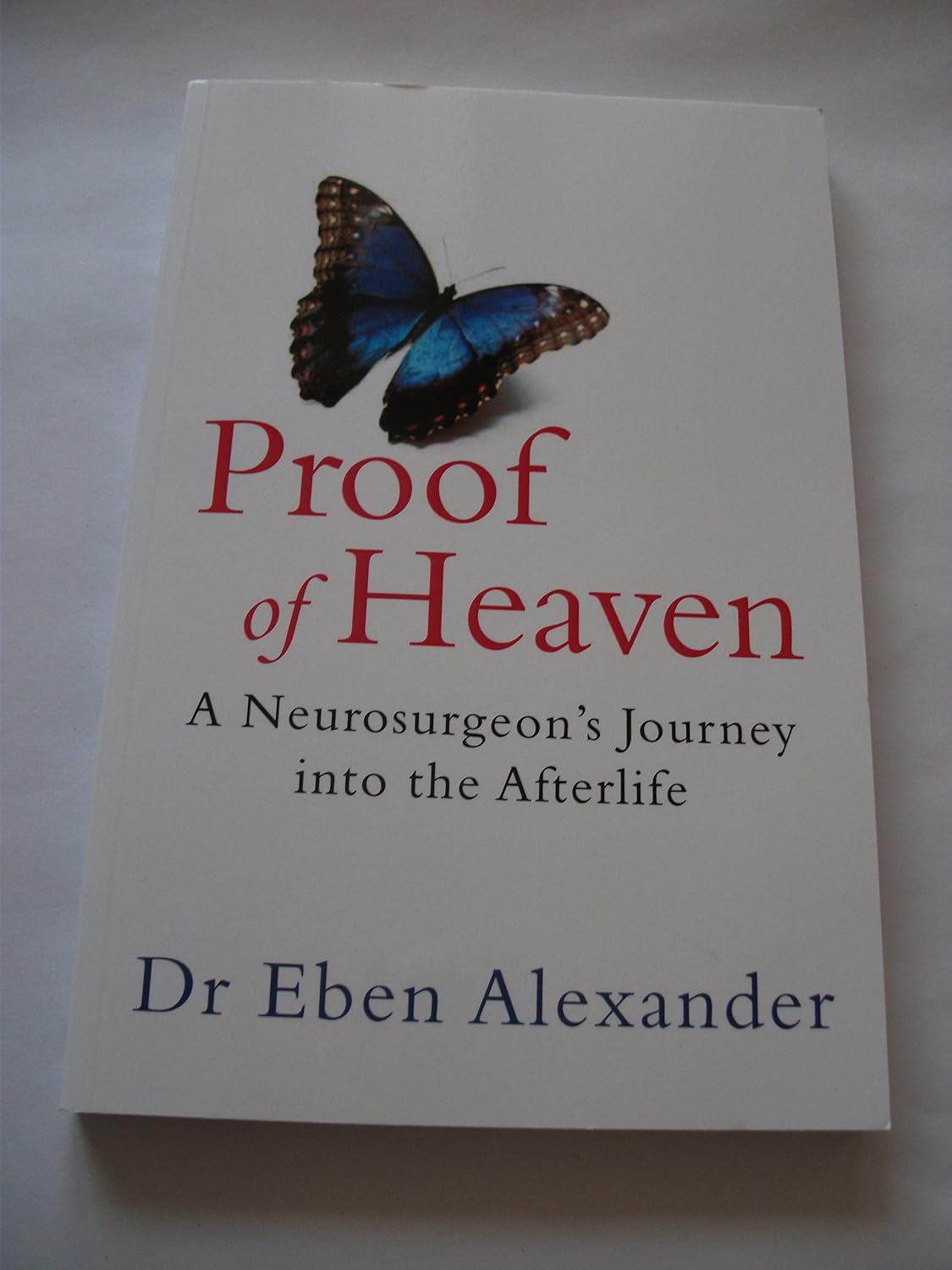 Proof of Heaven : Alexander MD, Dr. Eben: Amazon.fr: Livres