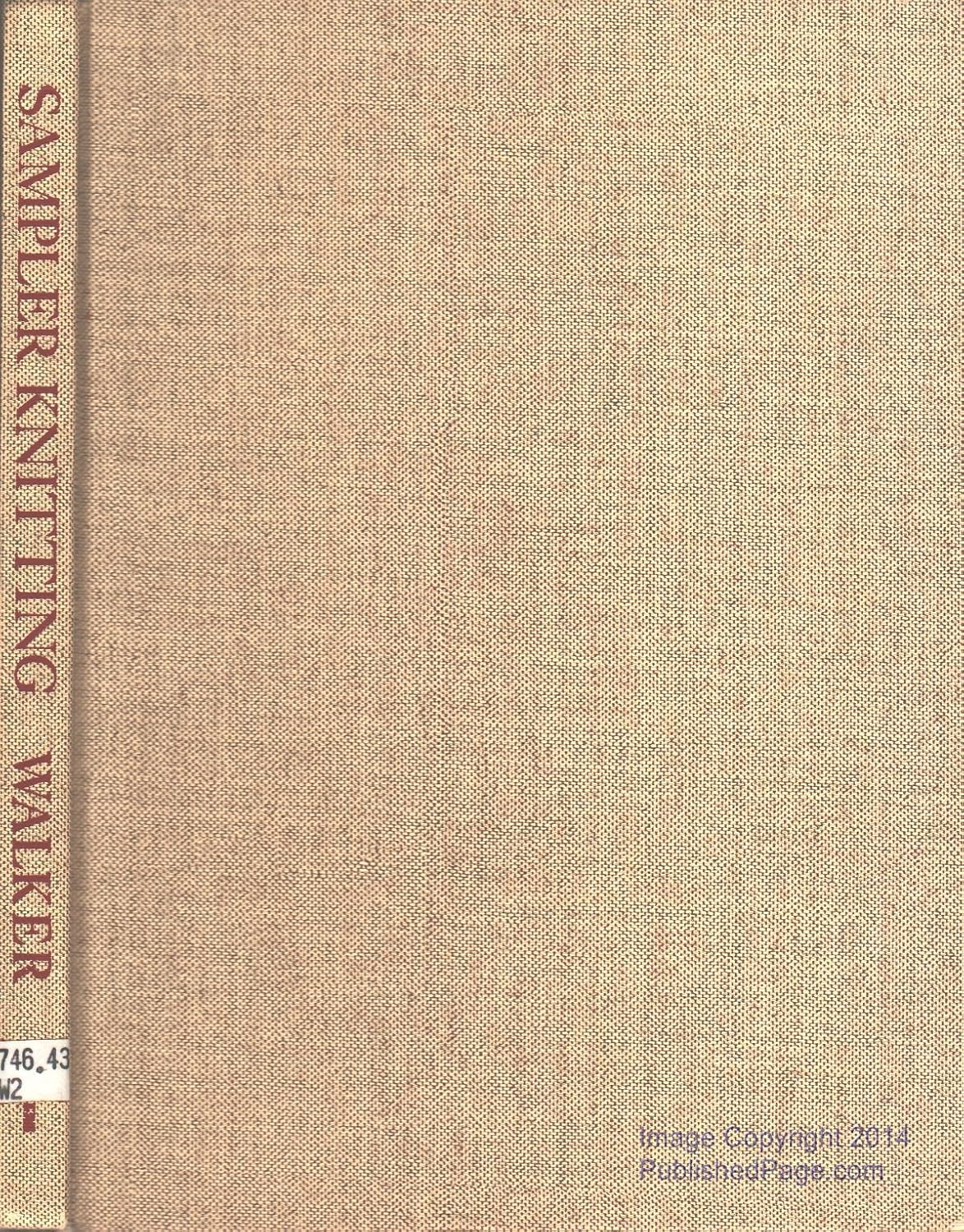 Sampler Knitting: Barbara G Walker: 9780684132631: Amazon.com: Books
